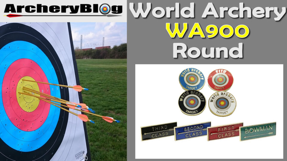 World Archery WA900 Round – Archery Blog – Everything Archery Related.